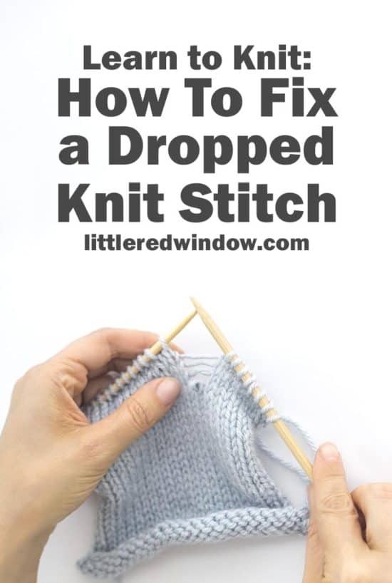 Learn to Knit - Fix a Dropped Knit Stitch - Little Red Window