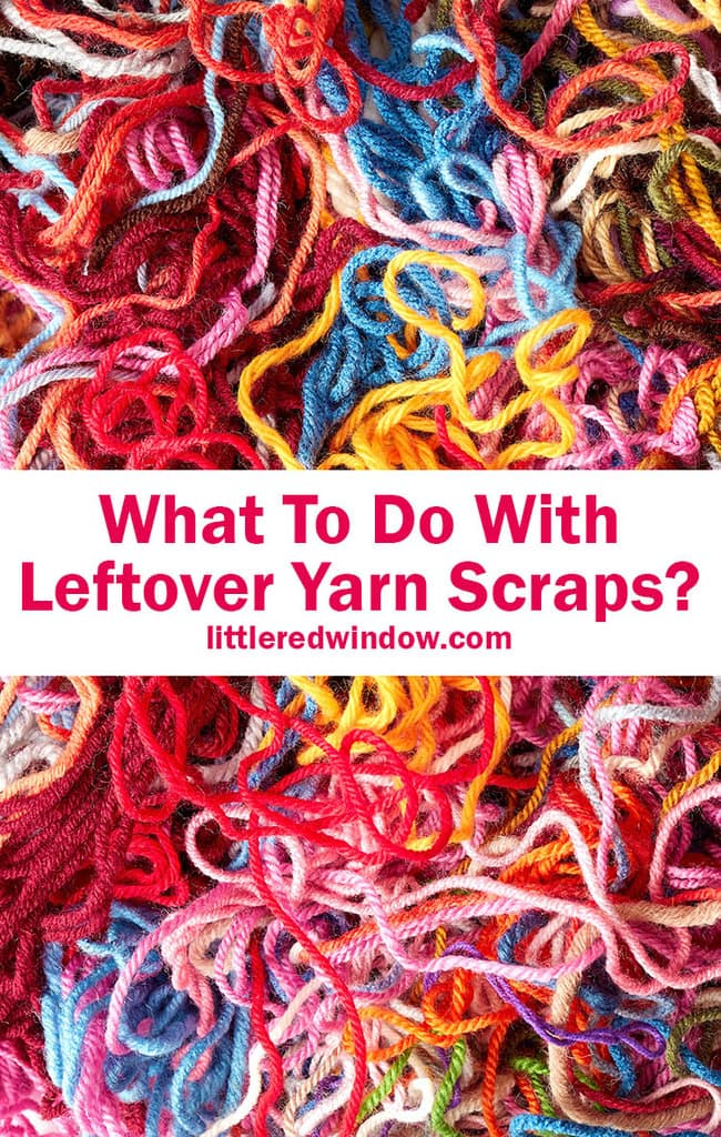 What To Do With Leftover Yarn Scraps Little Red Window