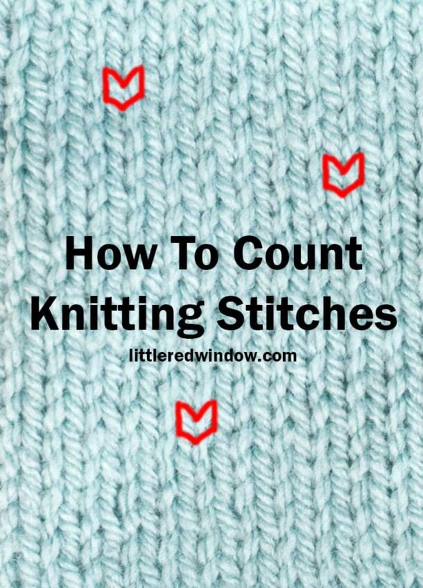 How To Count Knitting Stitches - Little Red Window