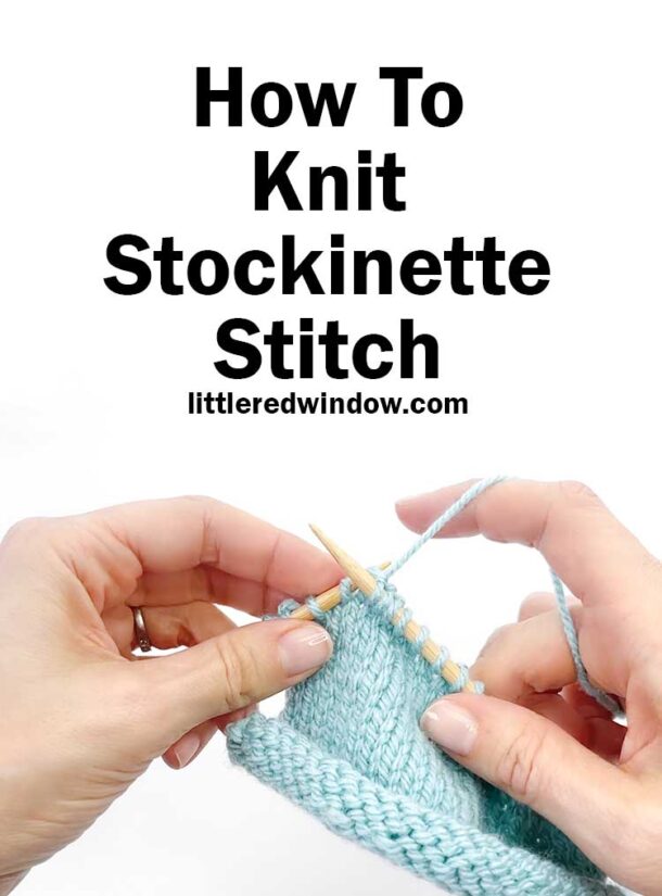 Stockinette Stitch Knitting Pattern: Easy How To for Beginners - Little ...