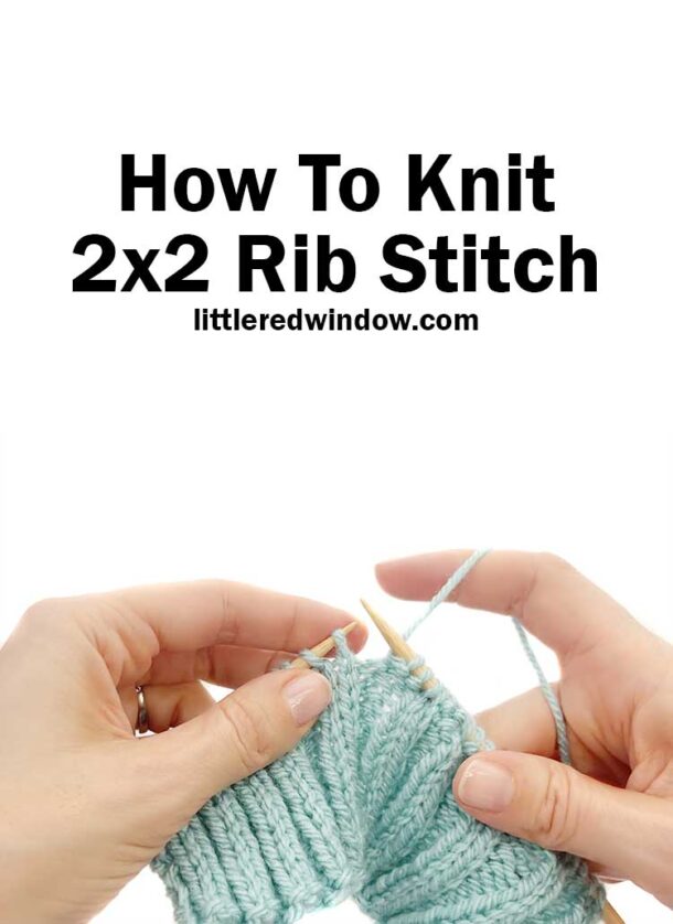 2x2 Rib Stitch Knitting Pattern: Easy How To for Beginners - Little Red ...