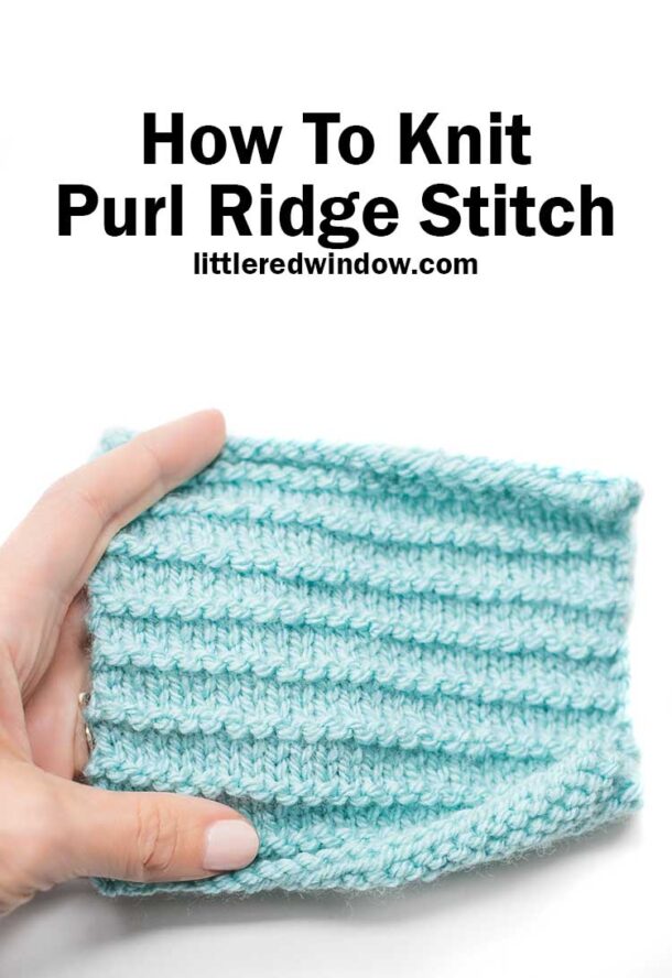 Purl Ridge Stitch Knitting Pattern: Easy How To for Beginners - Little ...