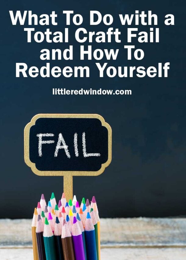 What To Do with a Total Craft Fail and How To Redeem Yourself - Little ...