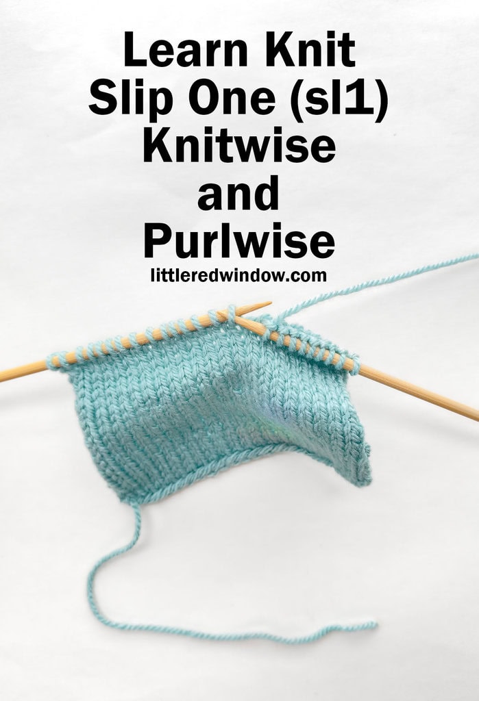 Learn Knit - Slip One (sl1) Knitwise and Purlwise - Little Red Window