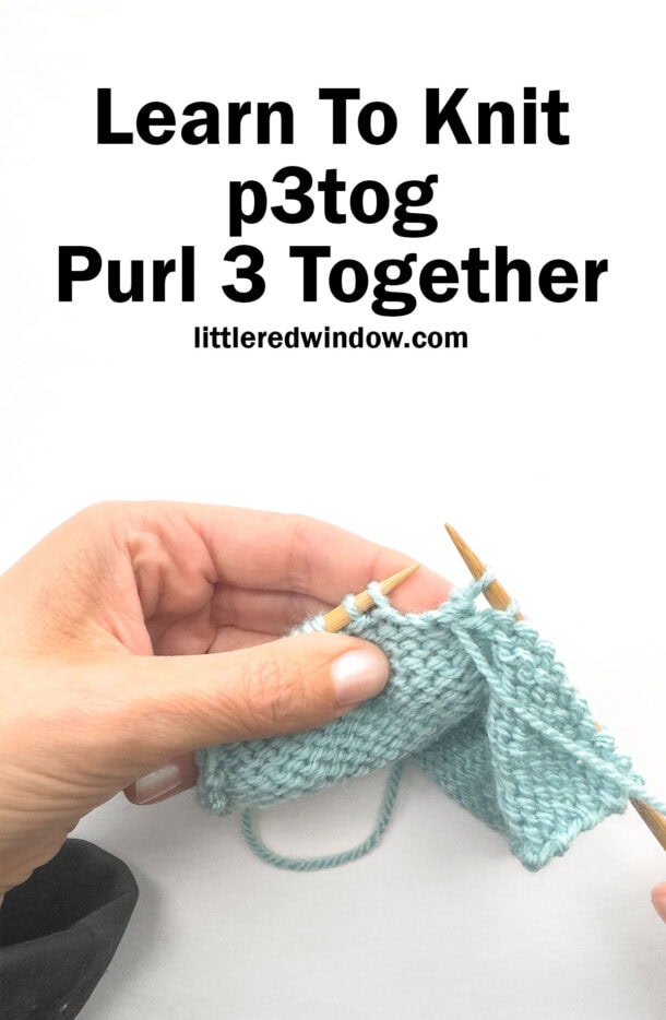 Learn to Knit - p3tog (Purl 3 Together) - Little Red Window