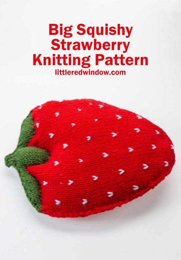 Big Squishy Strawberry Knitting Pattern - Little Red Window
